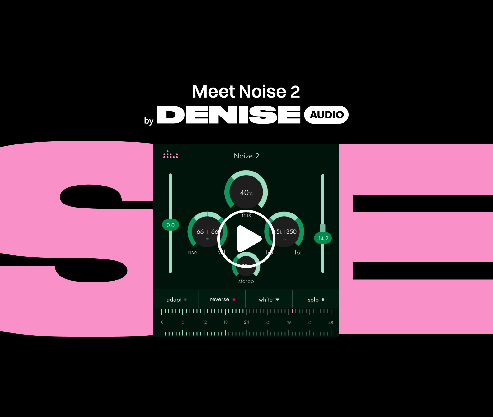 Noize 2 | Denise Audio